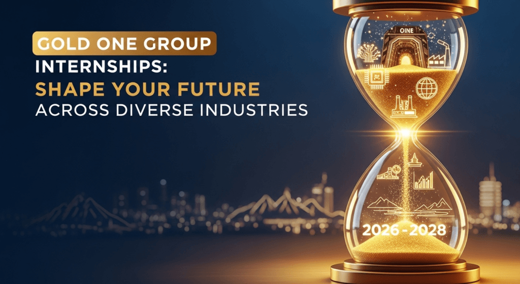 Gold One Group 2026-2028 Internships: Shape Your Future Across Diverse ...