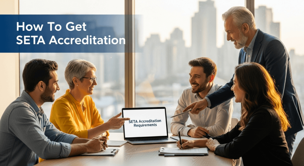 How To Get SETA Accreditation in 2025-2026 - SETA SA