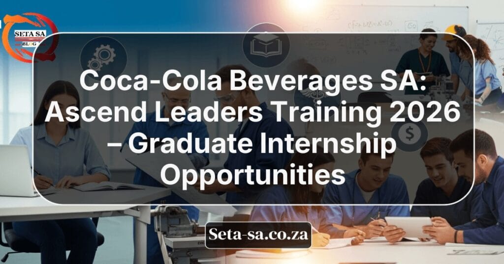 Coca-Cola Beverages SA: Ascend Leaders Training 2026 – Graduate ...