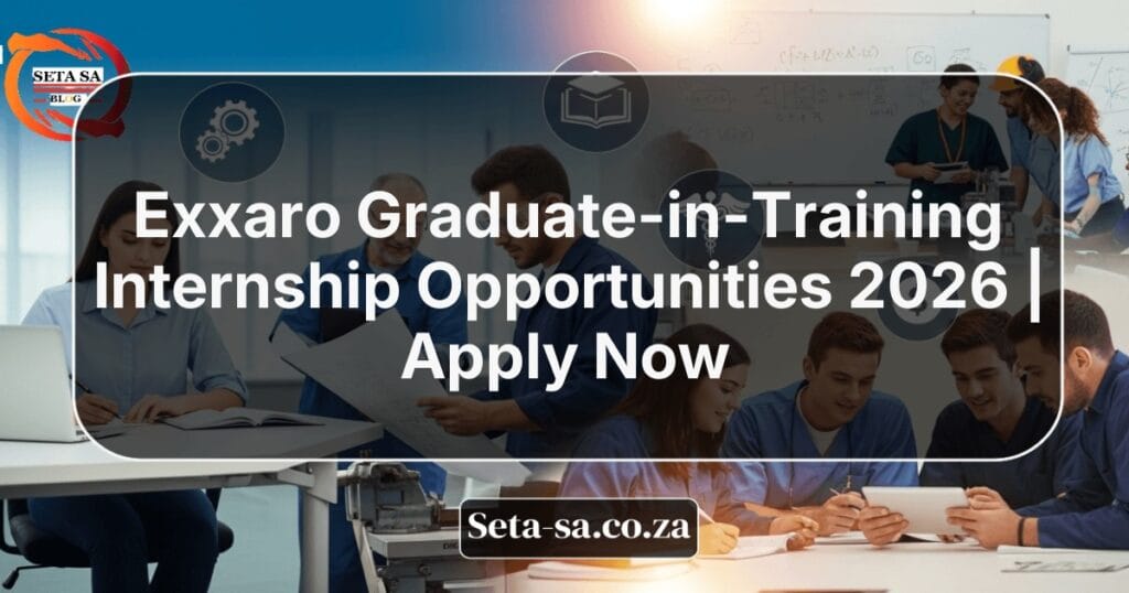 Exxaro Graduate-in-Training Internship Opportunities 2026 | Apply Now - SETA SA