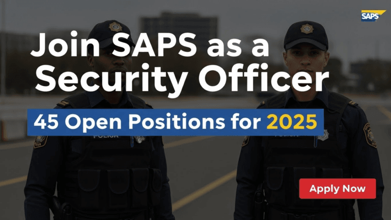 Join SAPS as a Security Officer – 45 Open Positions for 2025 | Apply ...