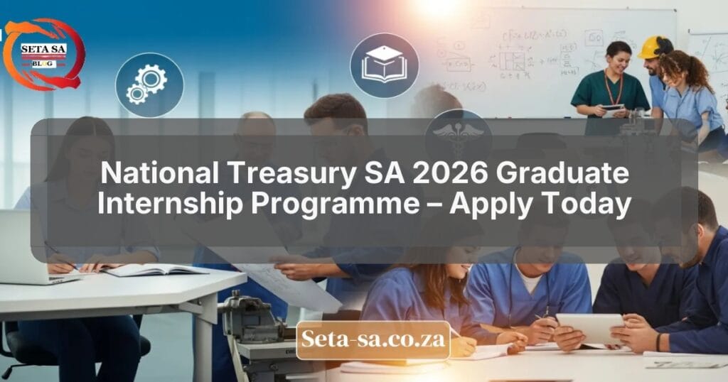 National Treasury SA 2026 Graduate Internship Programme – Apply Today ...