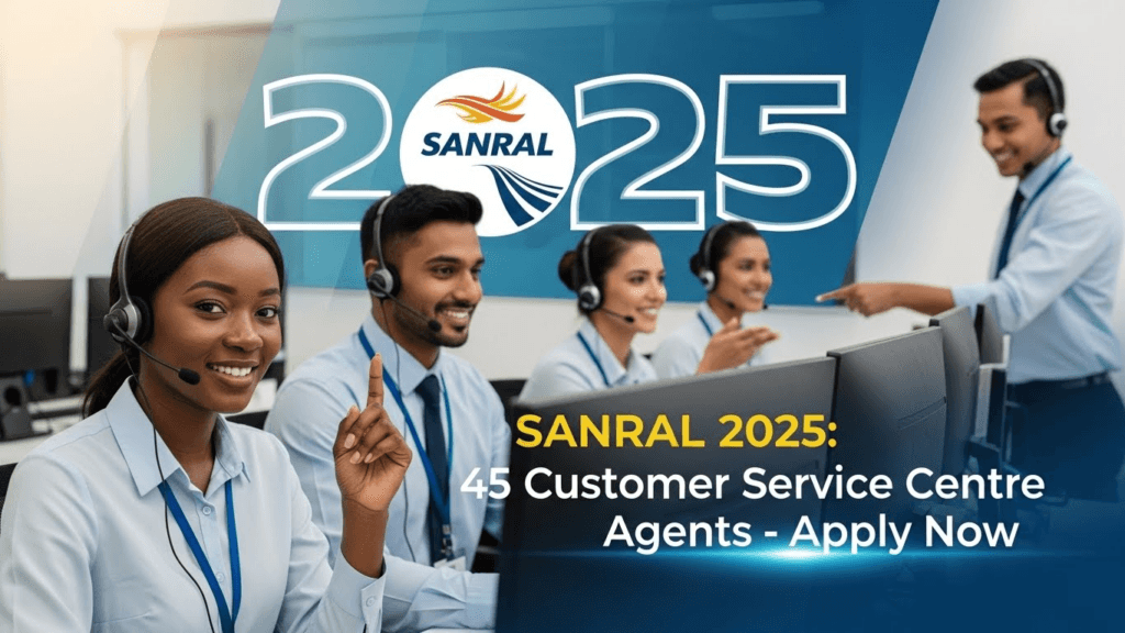 SANRAL 2025: 45 Customer Service Centre Agents – Apply Now - SETA SA