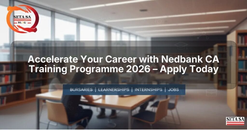 Accelerate Your Career with Nedbank CA Training Programme 2026 – Apply ...