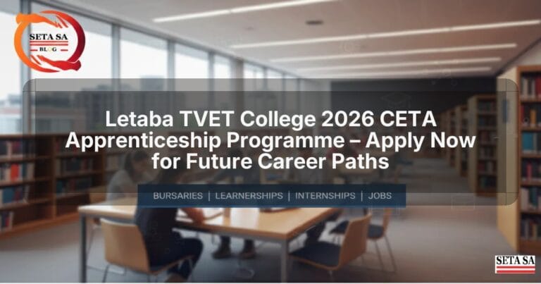 Letaba TVET College 2026 CETA Apprenticeship Programme – Apply Now for ...