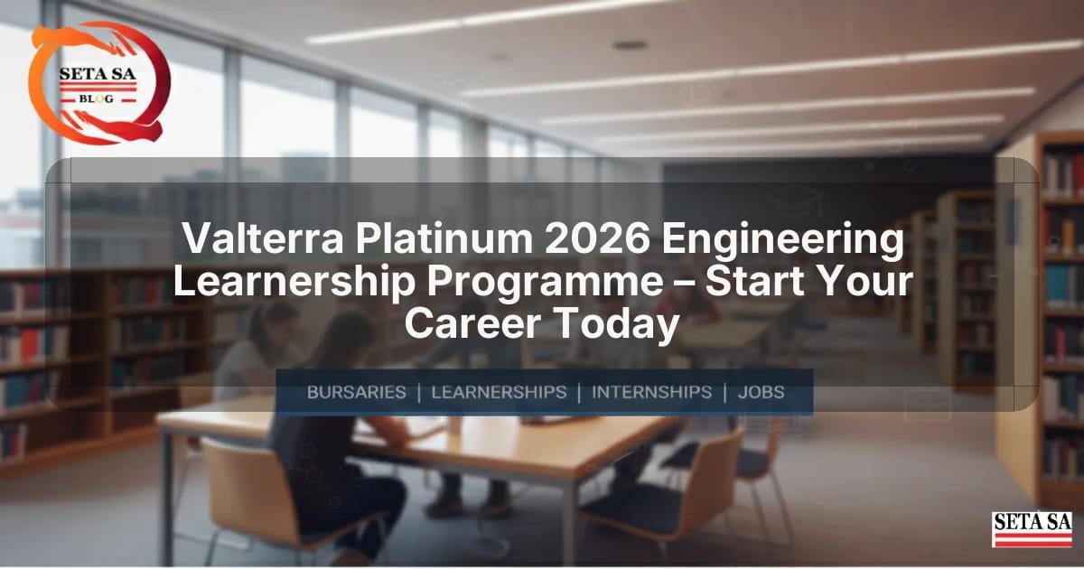 Valterra Platinum 2026 Engineering Learnership Programme – Start Your ...