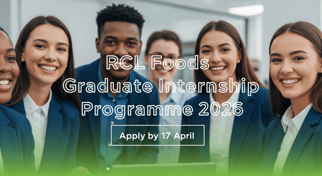 RCL Foods Graduate Internship Programme 2026 – Apply by 17 April - SETA SA